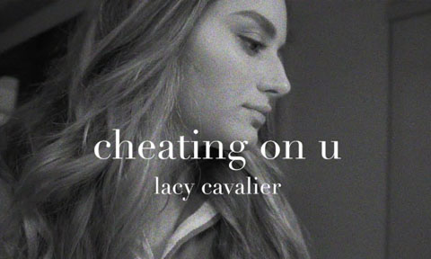 Lacy Cavalier Releases Poignant Single "Cheating on U"